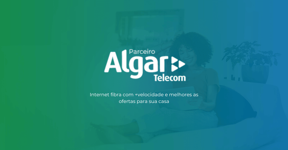 Algar Fibra | Internet fibra com +velocidade e as melhores ofertas para ...